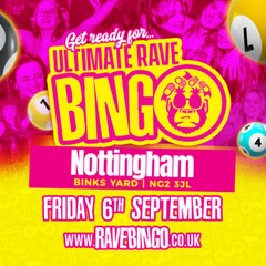 Ultimate Rave Bingo // Nottingham // Outdoor Party // 6th Sept - Binks Yard
